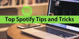 Top 30 Spotify Tips and Tricks that You Should Know