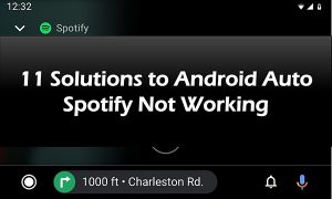 Android Auto Spotify Not Working - 11 Solutions to Fix