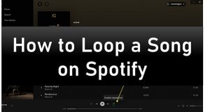 How to Repeat Songs on Spotify with/without Premium