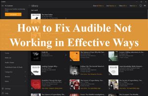 Why Is Audible Not Working? 12 Fixes Here!