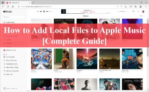 How to Add Local Files to Apple Music iPhone/Mac/PC/Watch
