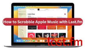 How to Scrobble Apple Music with Last.fm on All Devices